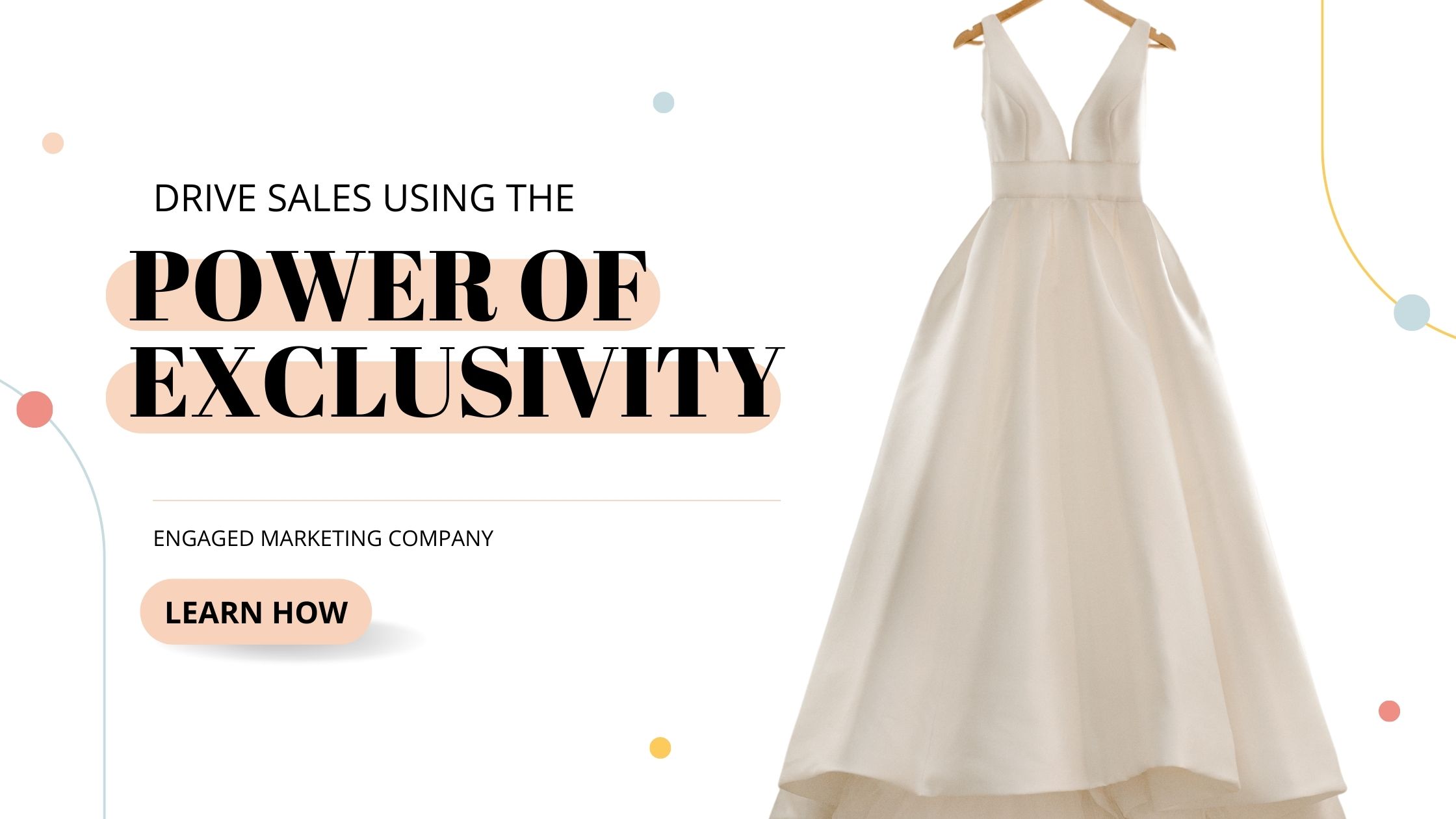 Using Exclusivity to Market Your Bridal Shop
